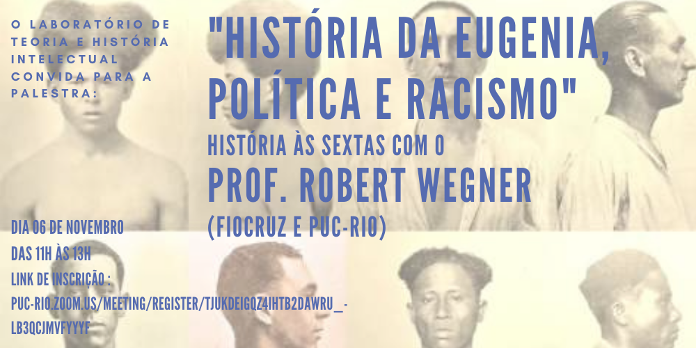 O Laboratório de Teoria e História Intelectual convida para a História ...